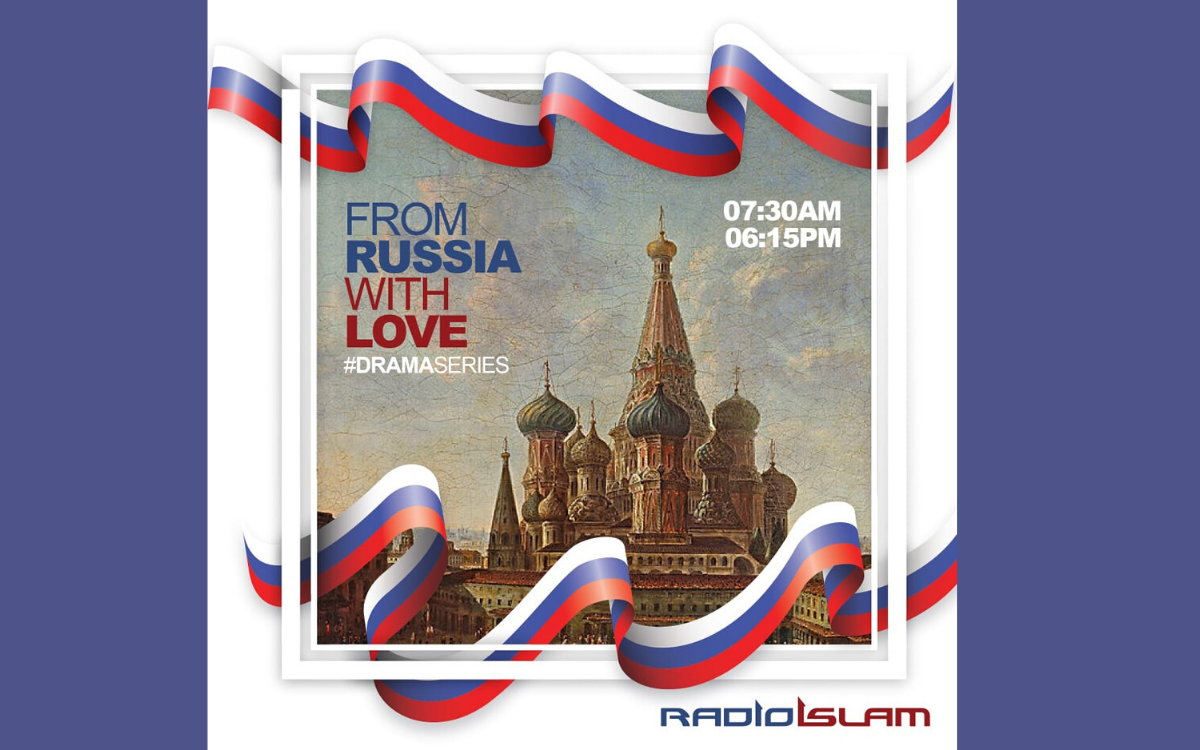 Drama Series - From Russia With Love - Finale - Radio Islam