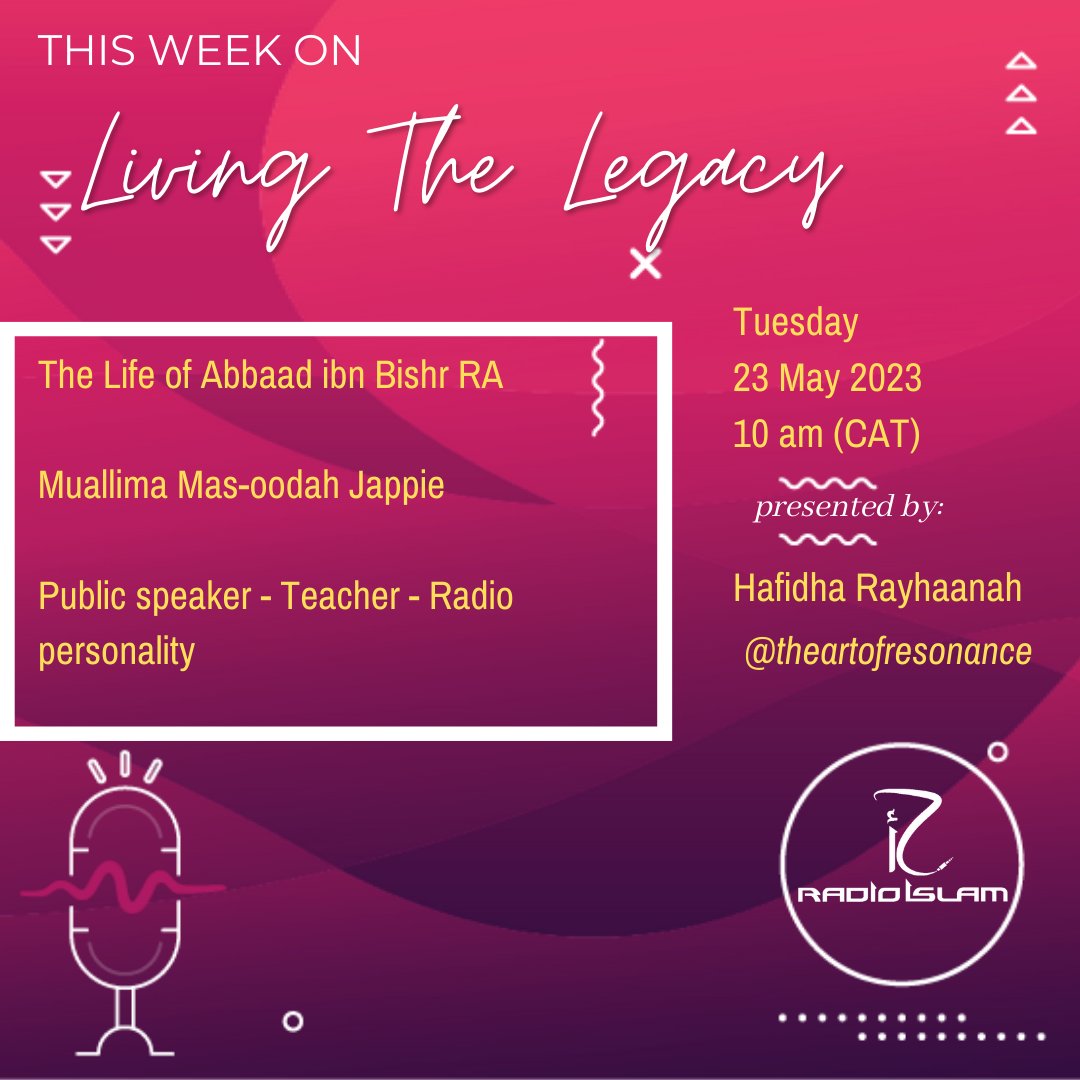 Living The Legacy: The Life of Abbaad ibn Bishr RA Muallima Masoodah ...